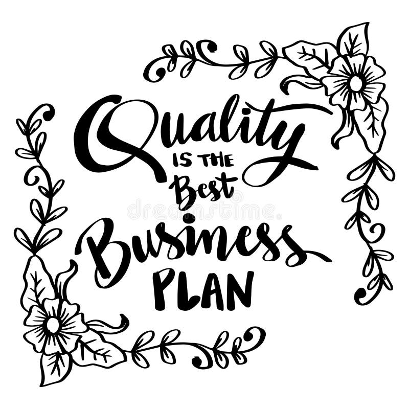 Quality is the Best Business Plan, Hand Lettering. Stock Illustration ...
