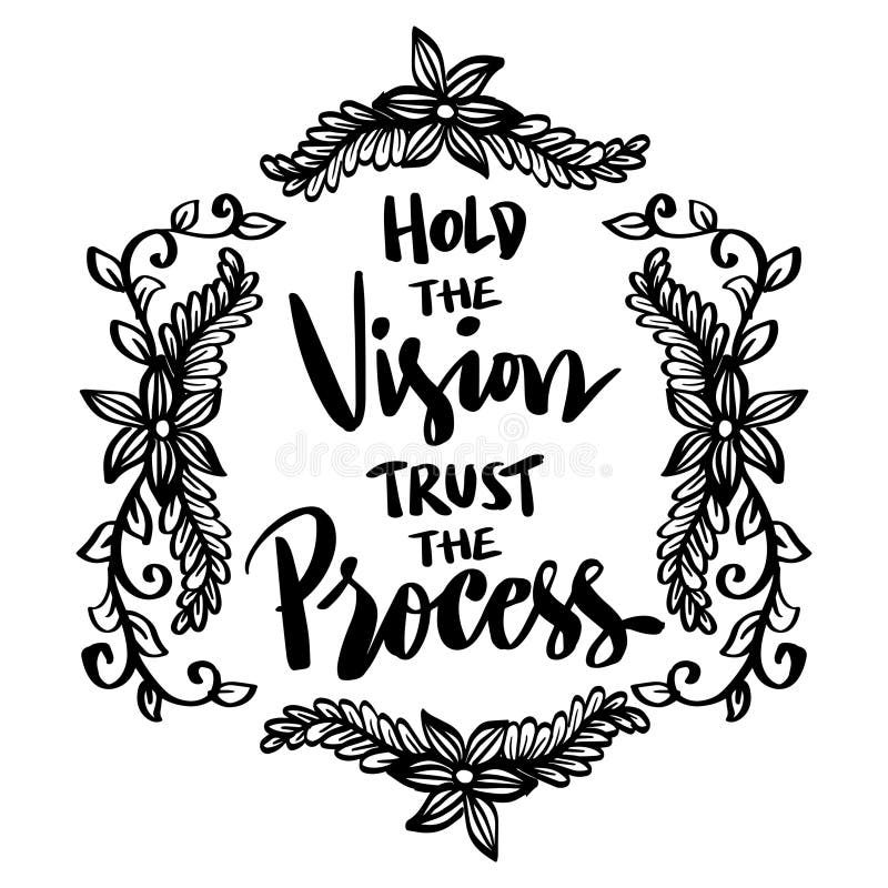 Hold the Vision Trust the Process, Hand Lettering. Stock Illustration ...