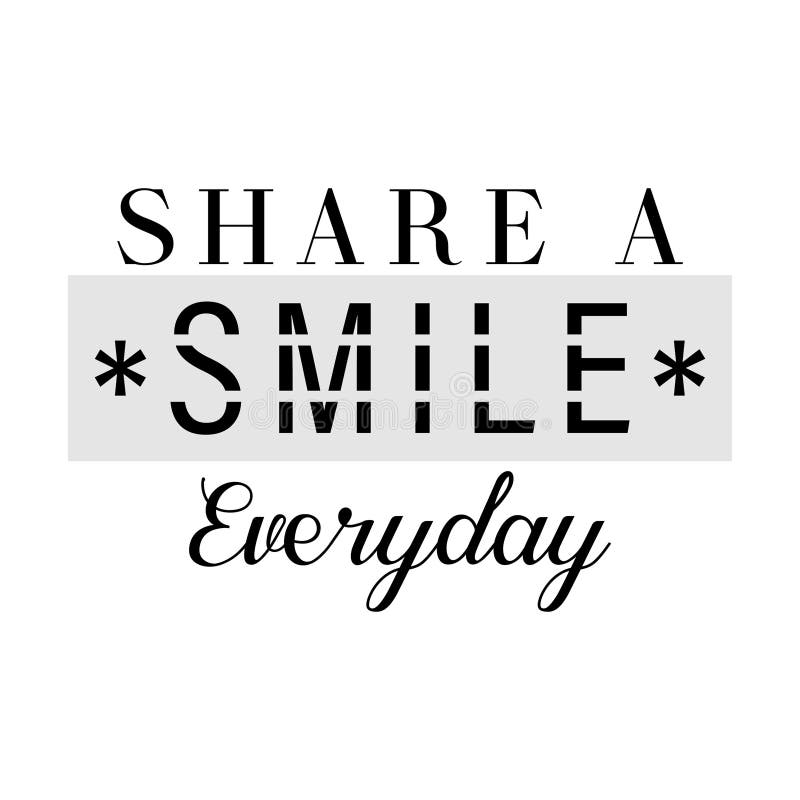 SHARE a SMILE EVERYDAY stock vector. Illustration of smile - 280685121