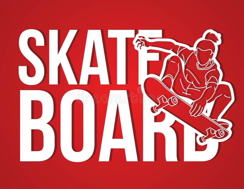 Skateboard Text Designed with Skateboarder Action Cartoon Extreme Sport ...