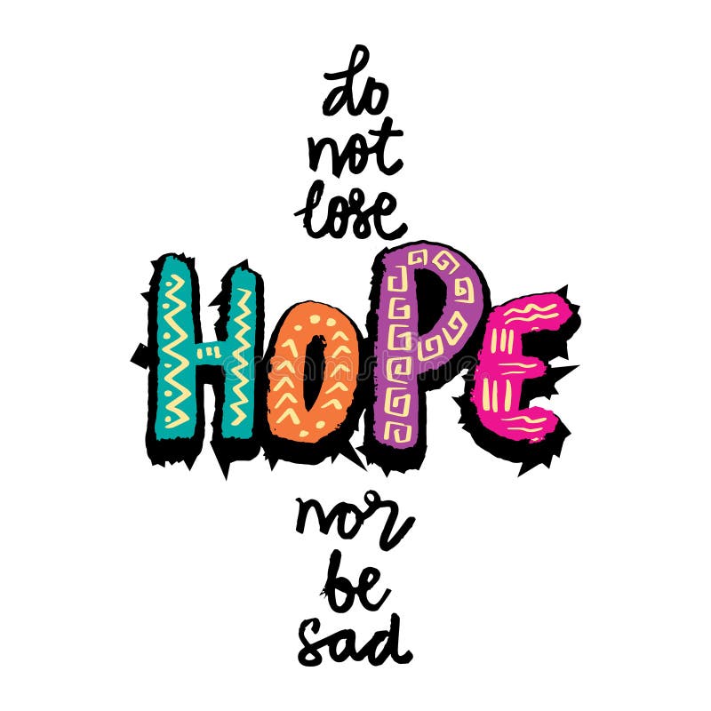 Do Not Lose Hope nor Be Sad, Hand Lettering. Stock Illustration ...