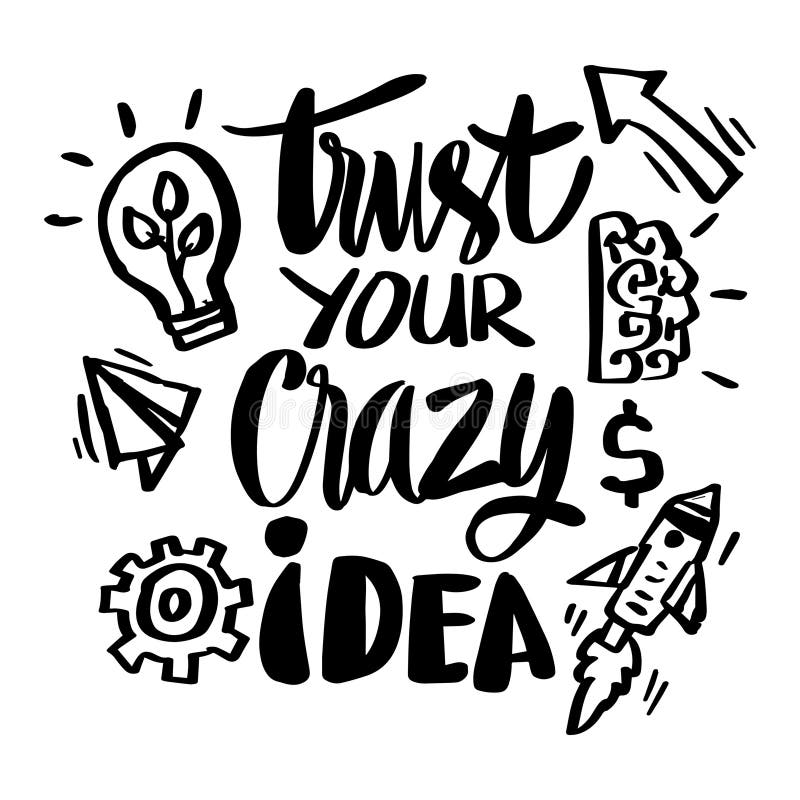 Trust Your Crazy Idea, Doodle Drawing. Stock Vector - Illustration of ...