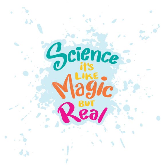 Science is Like Magic but Real, Hand Lettering. Stock Illustration ...