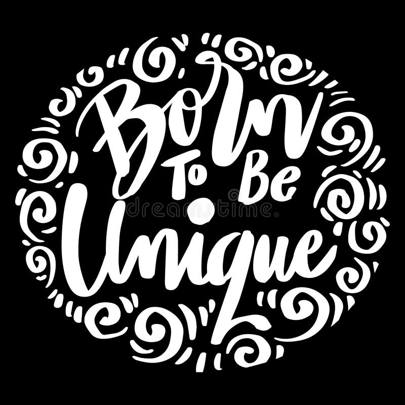 Born To Be Unique. Motivation Quote. Cute Hand Drawn Doodle Lettering ...