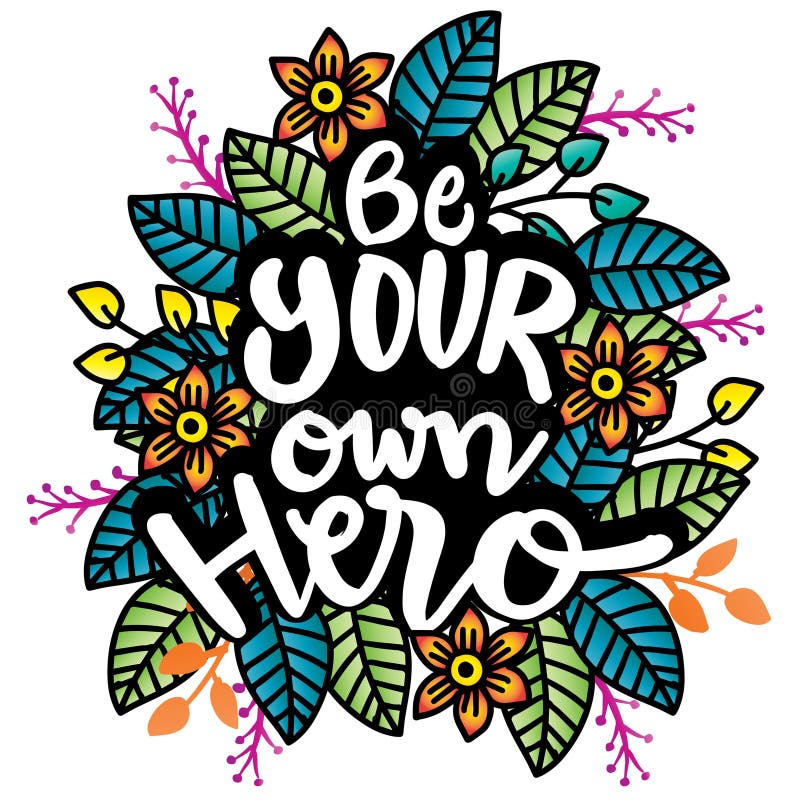 Be Your Own Hero. Inspirational Quote. Hand Drawn Typography Poster ...
