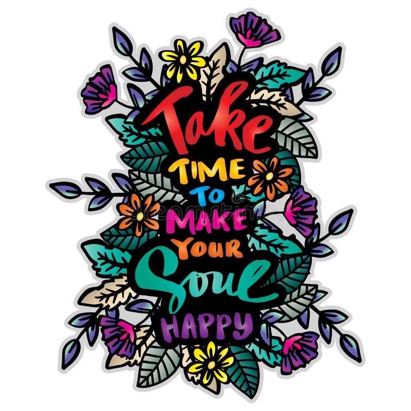 Take Time To Make Your Soul, Hand Lettering. Stock Illustration ...