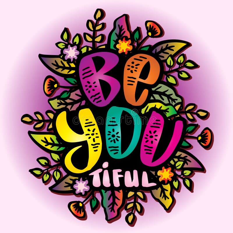 She is Be You Tiful Inspirational Quotes Stock Vector - Illustration of ...