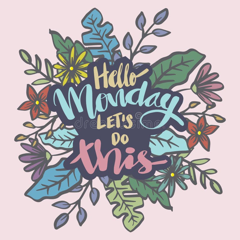 Hello Monday Let S Do this, Hand Lettering. Stock Vector - Illustration ...