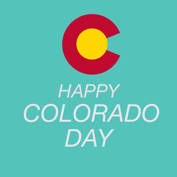 Happy Colorado Day. stock illustration. Illustration of blue - 286641483