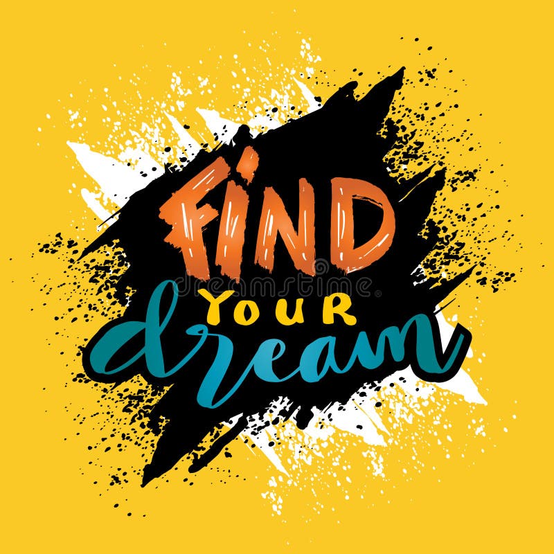 Find Your Dream, Hand Lettering. Stock Vector - Illustration of life ...