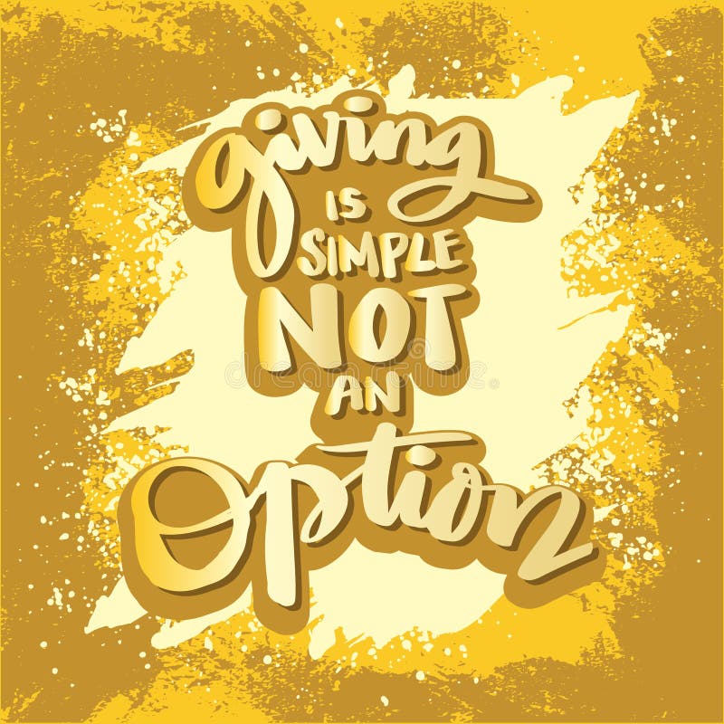 Giving is Simple Not an Option. Hand Lettering Stock Illustration ...