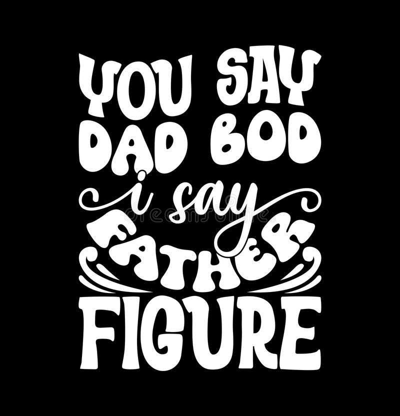 Funny Dad Quotes Stock Illustrations – 469 Funny Dad Quotes Stock ...