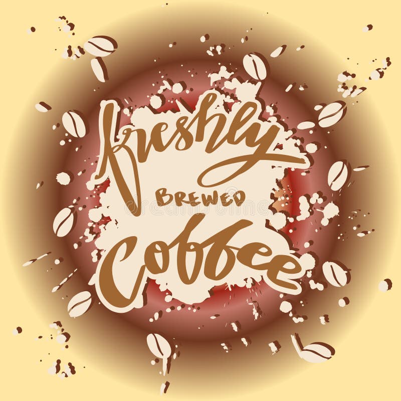 Freshly Brewed Coffee, Hand Lettering. Stock Illustration ...