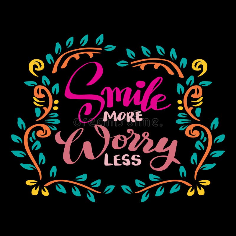 Smile more worry less. stock vector. Illustration of brush - 97096793