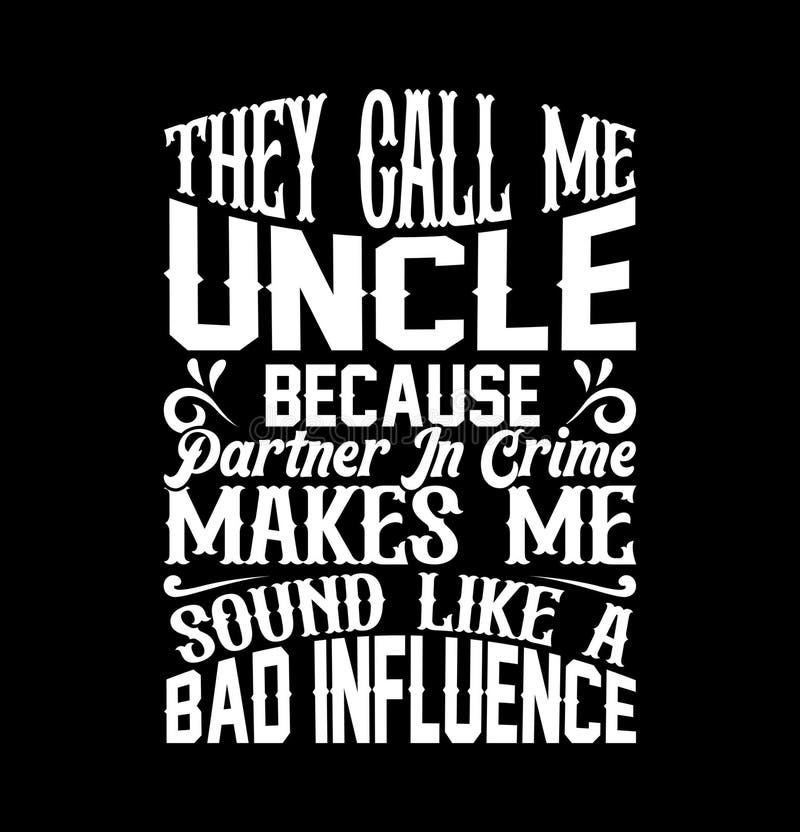 They Call Me Uncle because Partner in Crime Makes Me Sound Like a Bad ...