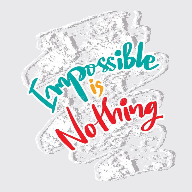 Nothing is Impossible. Inspirational Quote. Hand Lettering Stock Vector ...