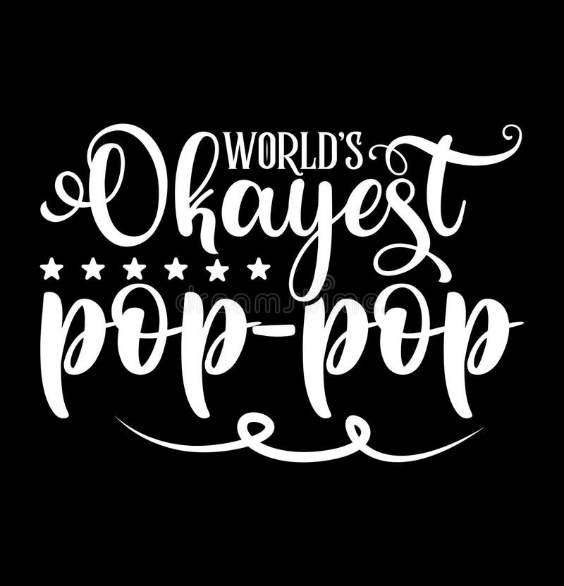 World’s Okayest Pop Pop Abstract Typography Shirt Design, Pop Pop ...
