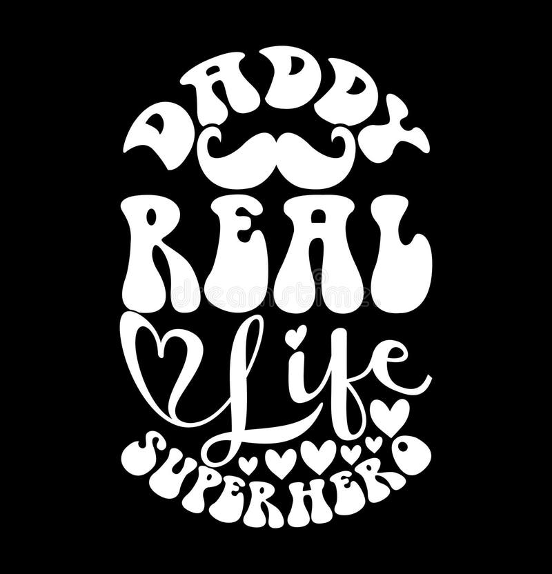 Daddy Real Life Superhero stock vector. Illustration of fathers - 292055964