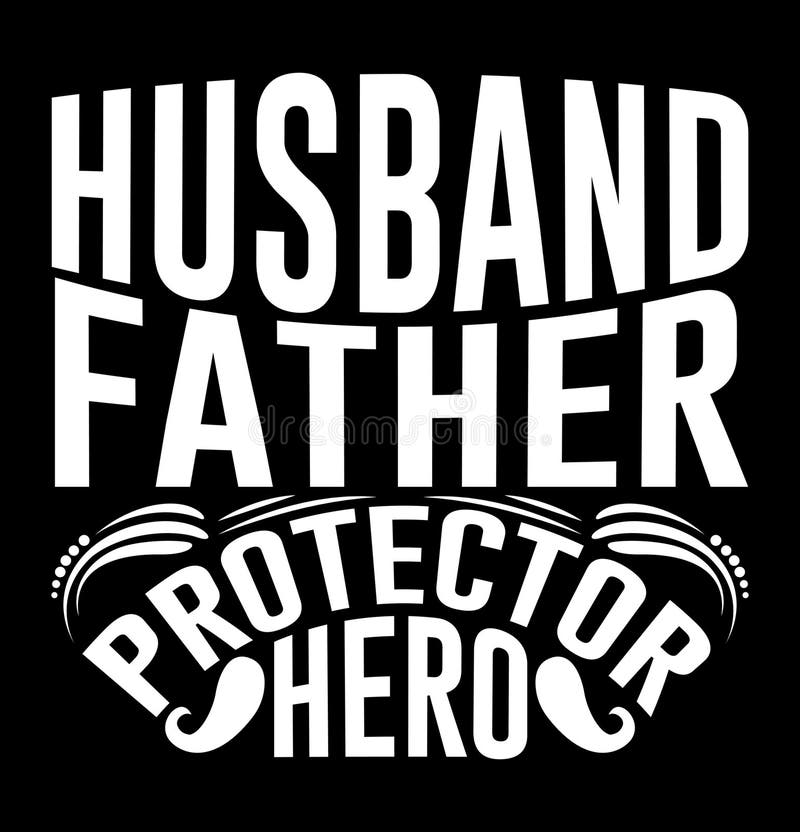 Husband Father Protector Hero, Fatherhood Quote, Fatherhood T Shirt ...