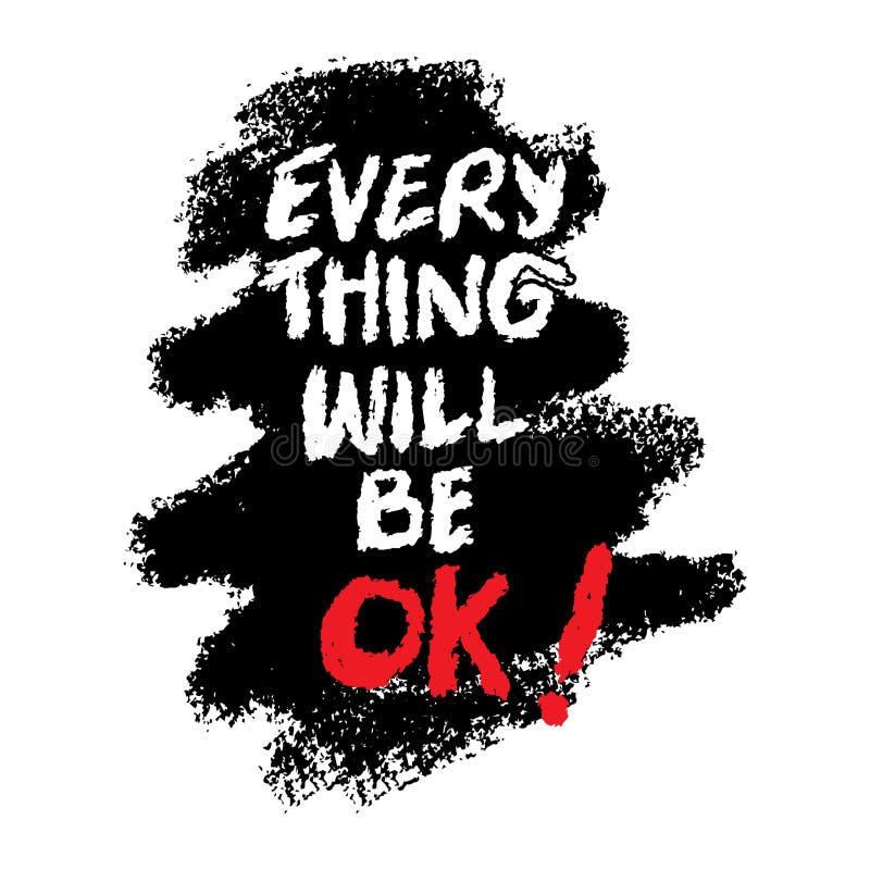 Everything Will Be Ok. Inspiring Motivation Quote Stock Vector ...