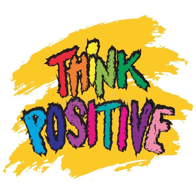 Think Positive Talk Positive Feel Positive. Stock Vector - Illustration ...