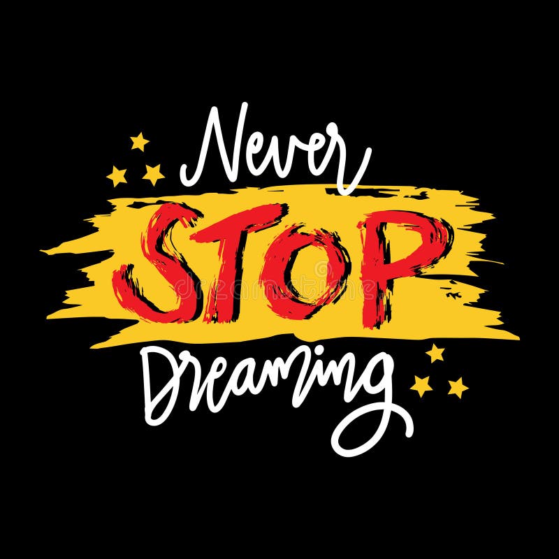 Never Stop Creating. Inspirational Quote. Hand Drawn Lettering Stock ...