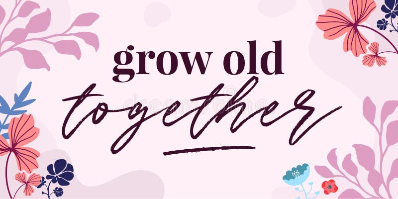 Love Romantic Quote Grow Old Together Vector Natural Background Stock ...