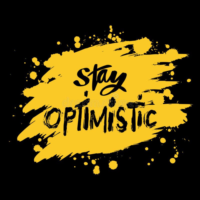 Stay Optimistic. Inspirational Quote. Hand Drawn Lettering Stock Vector ...