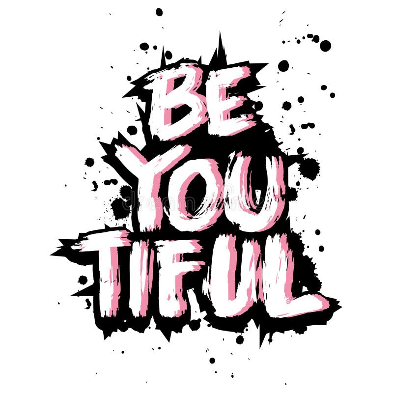 Be You Tiful. Inspirational Quote. Hand Drawn Lettering Stock Vector ...