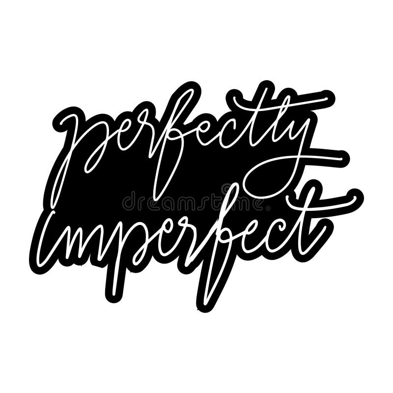 Perfectly Imperfect - Vector Illustration Design for T Shirt Graphics ...