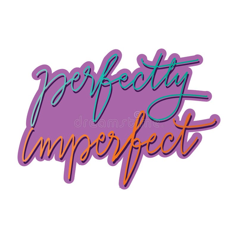 Perfectly Imperfect - Vector Illustration Design for T Shirt Graphics ...