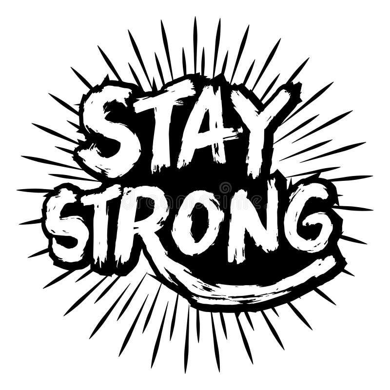 Stay Strong. Inspirational Quote Stock Illustration - Illustration of ...