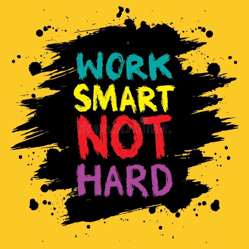 Work Smart Not Hard.Inspirational Motivational Quote Stock Illustration ...