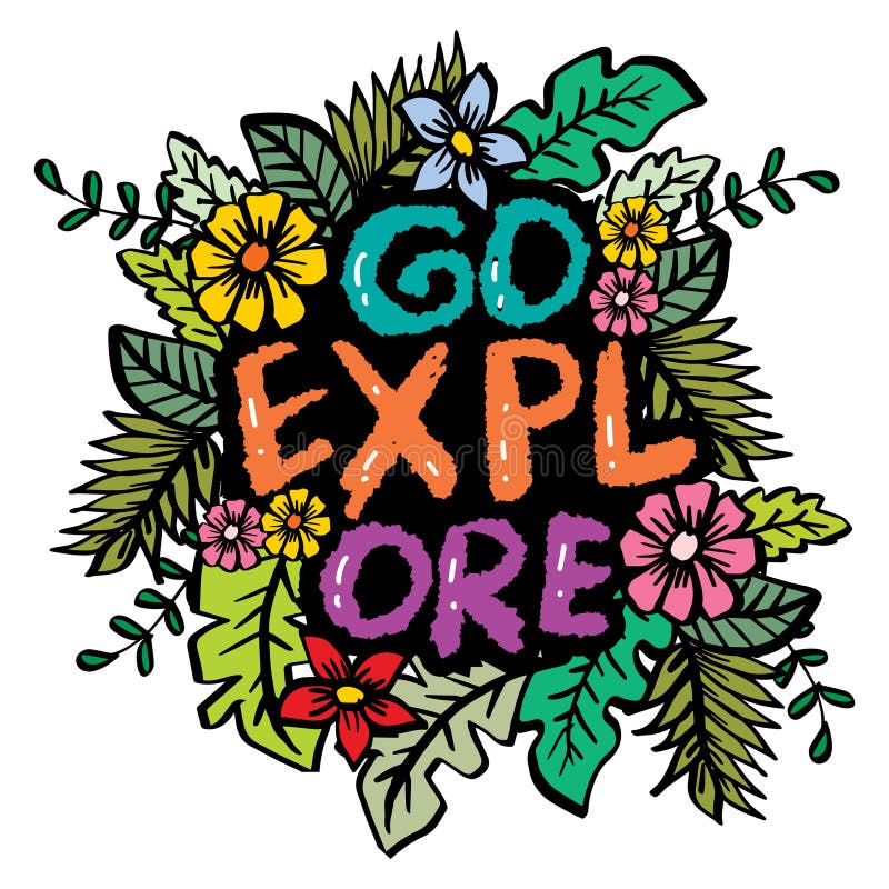 Go Explore. Inspirational Quote Stock Illustration - Illustration of ...