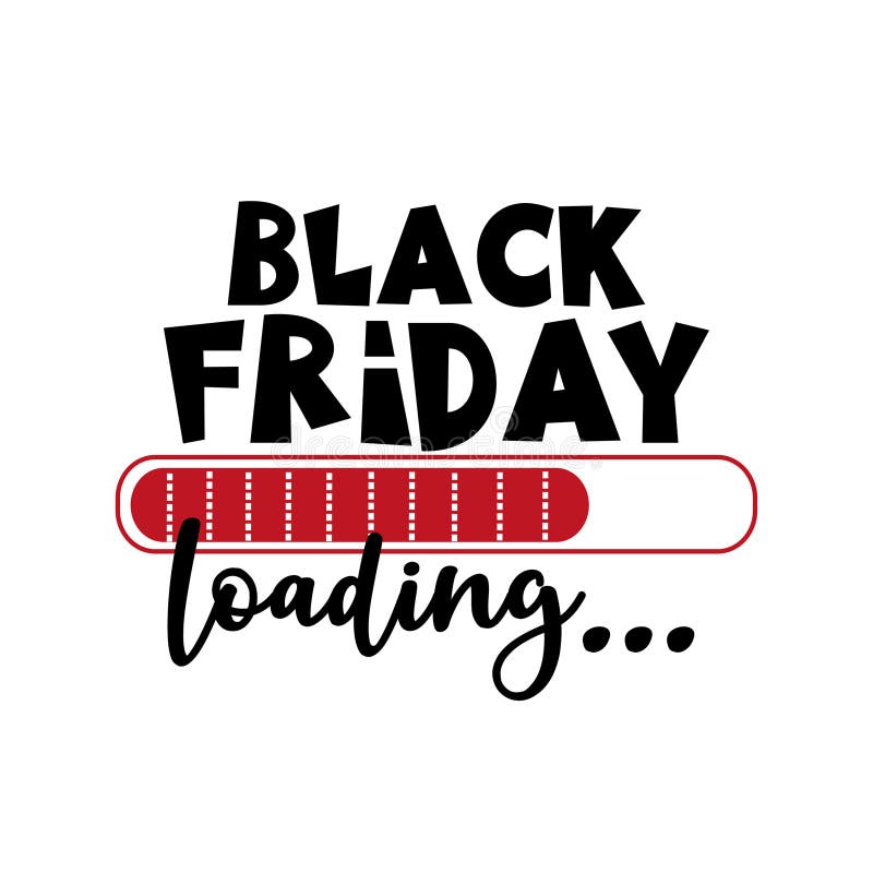 Balck Friday Loading - Progress Bar with Inscription. Stock Vector ...