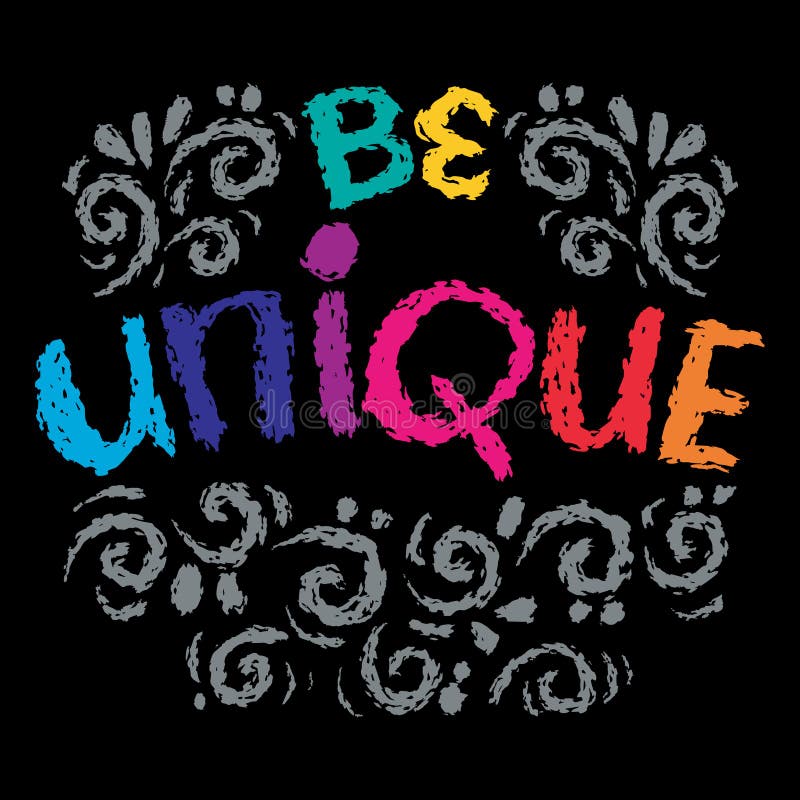 Be Unique. Inspirational Motivational Quote. Hand Drawn Typography ...