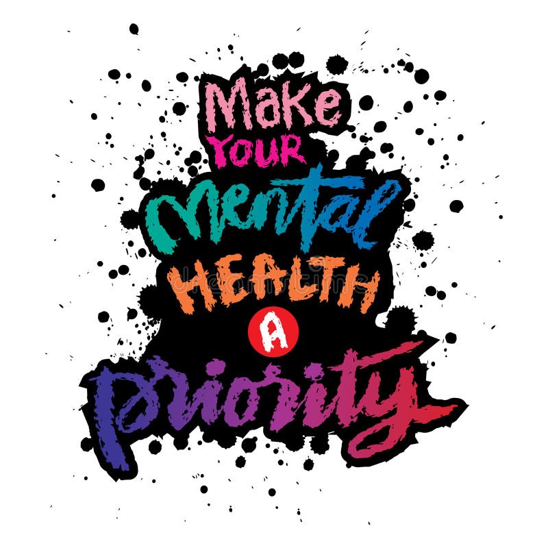 Make Your Mental Health a Priority. Hand Drawn Lettering Stock ...