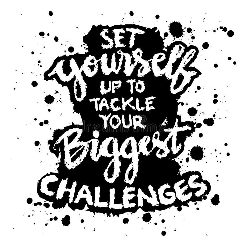 Set Yourself Up To Tackle Biggest Your Challenges. Hand Drawn ...