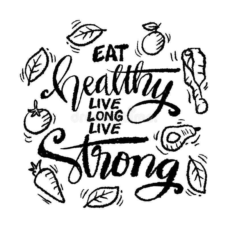 Eat Healthy Live Long Live Strong. Inspirational Quote Stock Vector ...