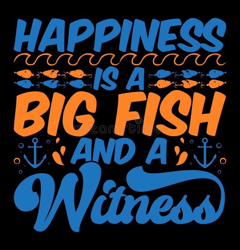 Happiness is a Big Fish and a Witness Vintage Retro Graphic Design ...
