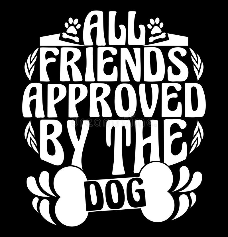 All Friends Approved by the Dog, Retro Dog Paw Print, Best Friends Dog ...
