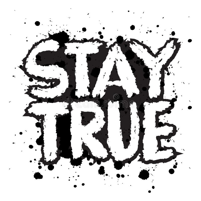 Stay True Word Graffiti Style Letters. Vector Hand Drawn Doodle Cartoon ...