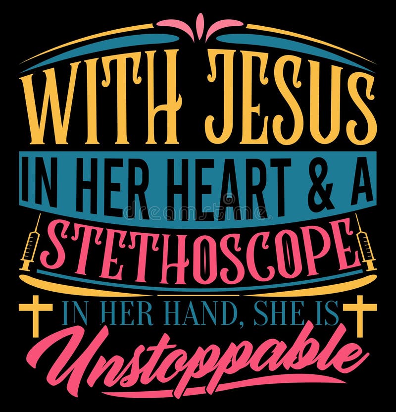 With Jesus in Her Heart and a Stethoscope in Her Hand, she is ...