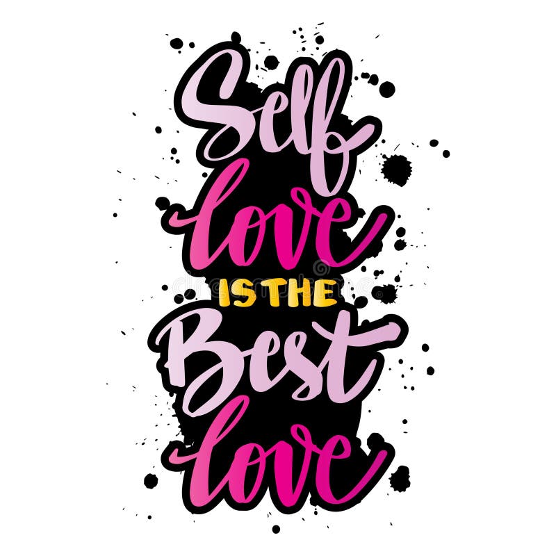 Self Love is the Best Love. Hand Drawn Vector Typography Poster Stock ...