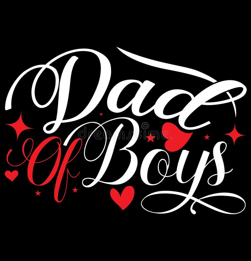 Dad of Boys, Happy Family Dad Day Greeting Love Dad Boy Gift Design ...