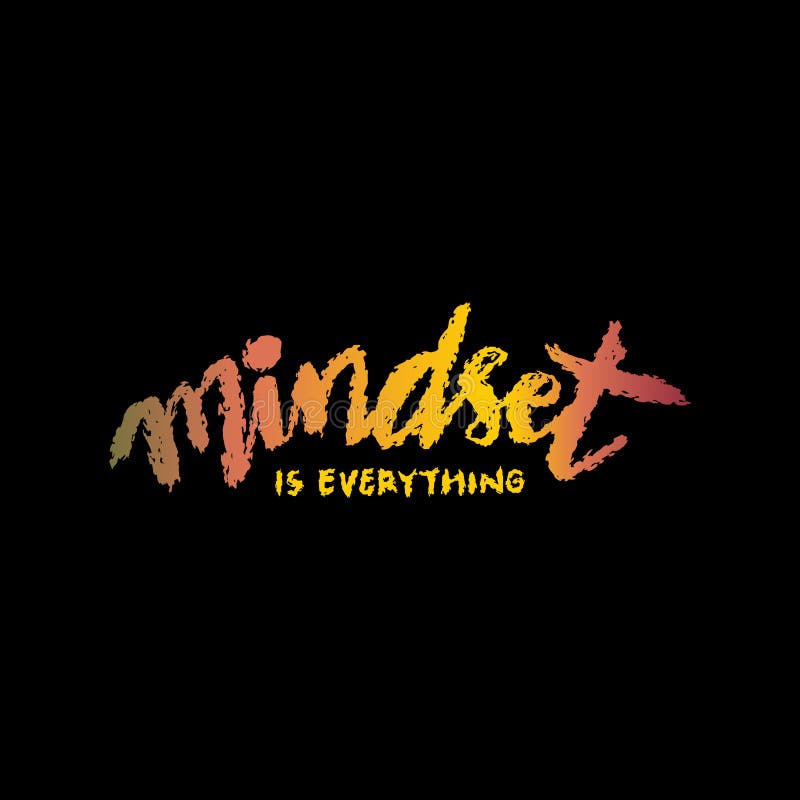 Mindset is Everything. Vector Hand Drawn Lettering Stock Illustration ...