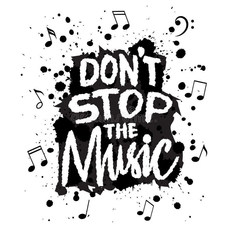 Dont Stop the Music. Inspirational Quote. Hand Drawn Lettering Stock ...