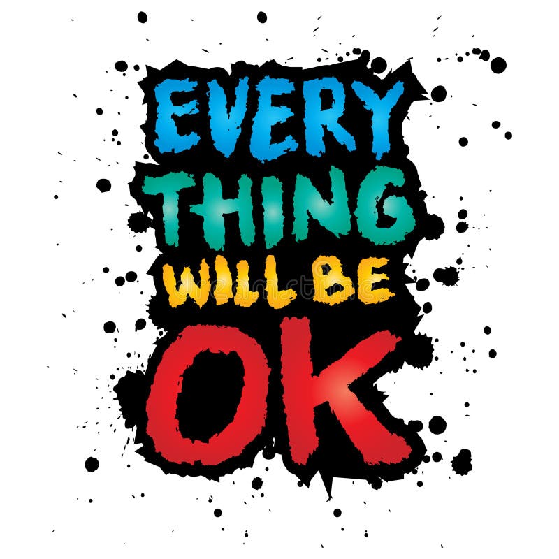Everything Will Be Ok. Inspiring Motivation Quote Stock Vector ...