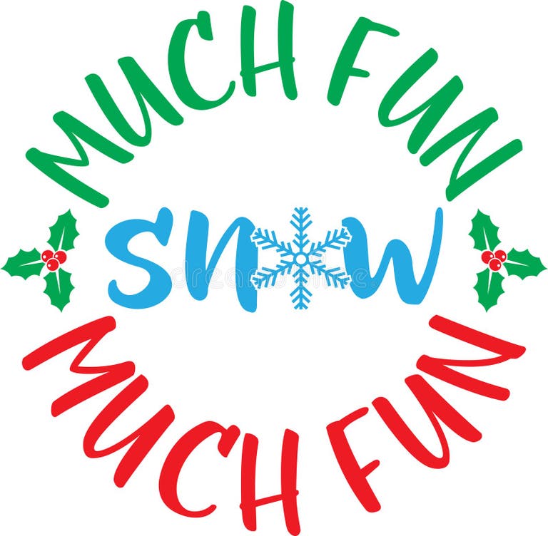 Snow Much Fun Vector File for Holiday Letter Quote Vector Illustration ...