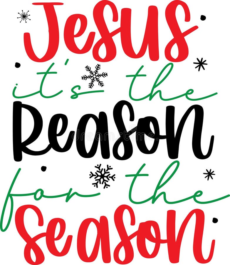 Jesus it S the Reason for the Season Vector File for Holiday Letter ...